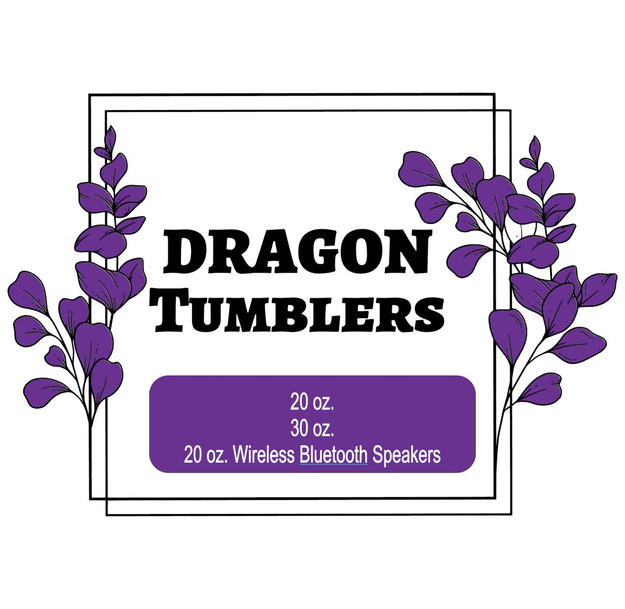 Dragon Tumblers – Bates Custom Creations LLC