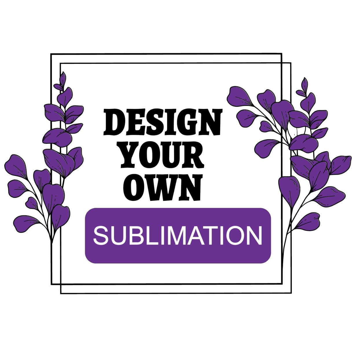 Design Your Own – Bates Custom Creations LLC
